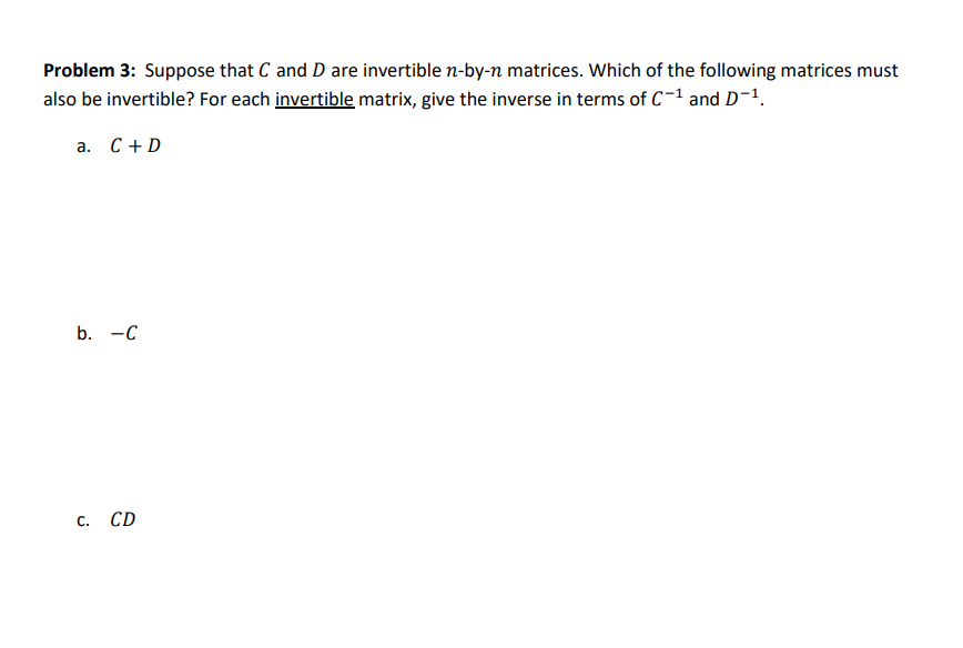 Solved Problem 3: Suppose that C ﻿and D ﻿are invertible | Chegg.com