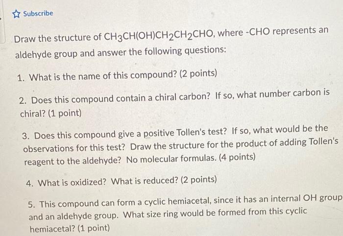 Solved # Subscribe Draw the structure of CH3CH(OH)CH2CH2CHO, | Chegg.com
