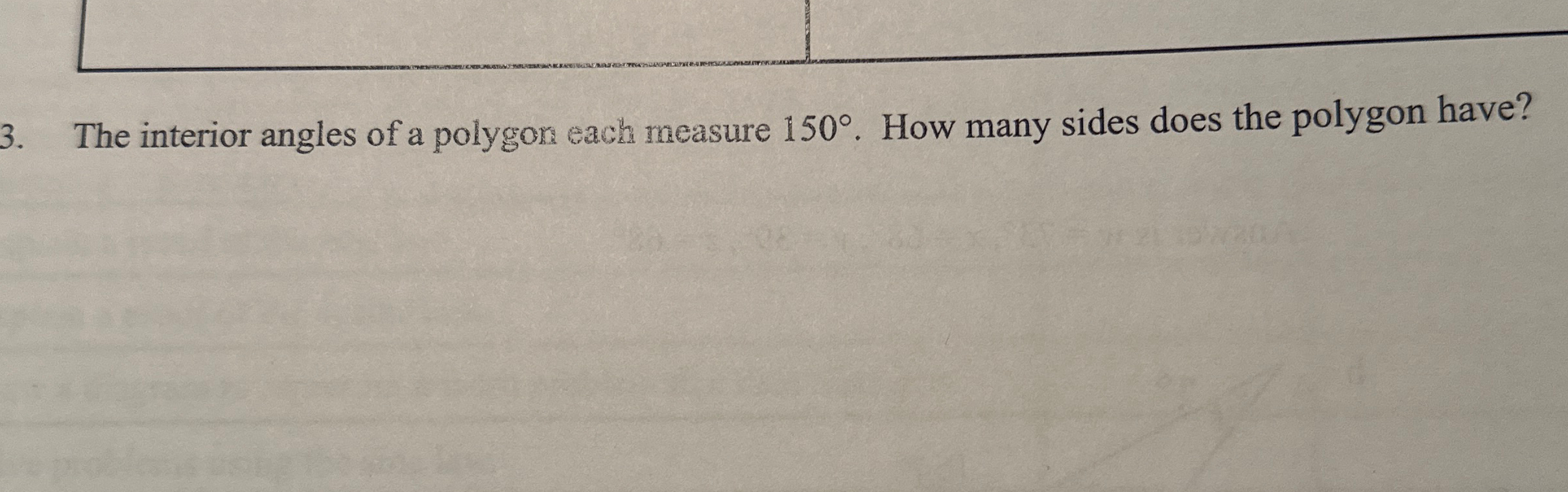 Solved The interior angles of a polygon each measure 150°. | Chegg.com
