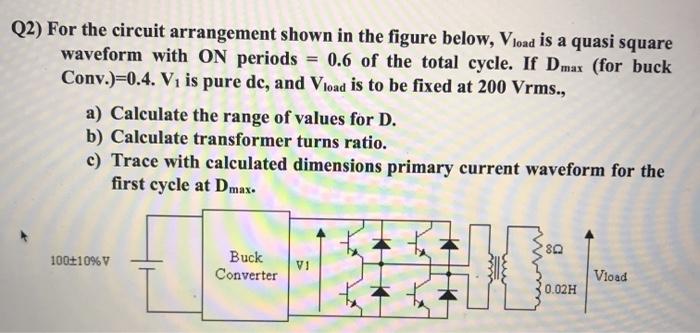 Solved Q2) For the circuit arrangement shown in the figure | Chegg.com