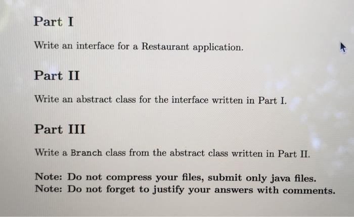 Solved Part I Write an interface for a Restaurant | Chegg.com