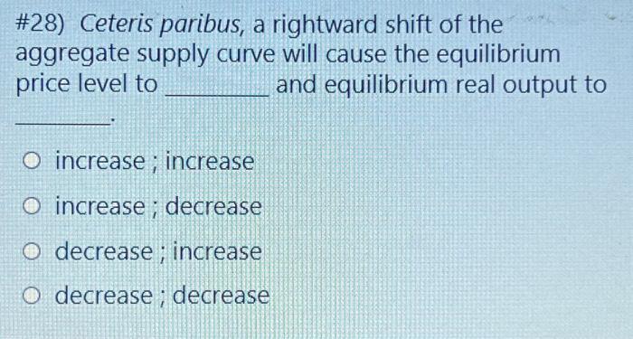 Solved \#28) Ceteris paribus, a rightward shift of the | Chegg.com
