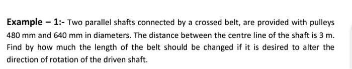 Solved Example - 1:- Two parallel shafts connected by a | Chegg.com