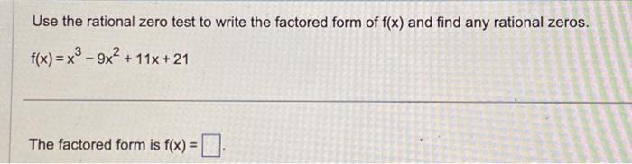 Solved Use the rational zero test to write the factored form | Chegg.com