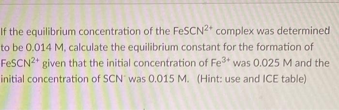 Solved If the equilibrium concentration of the FeSCN2+ | Chegg.com