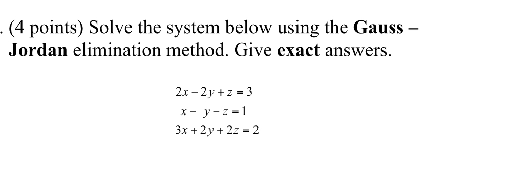 Solved (4 ﻿points) ﻿Solve the system below using the Gauss | Chegg.com