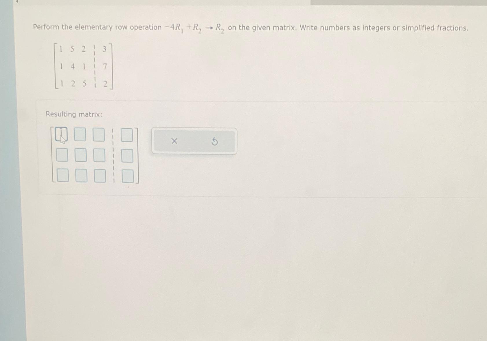 Solved Perform the elementary row operation -4R1+R2→R2 ﻿on | Chegg.com