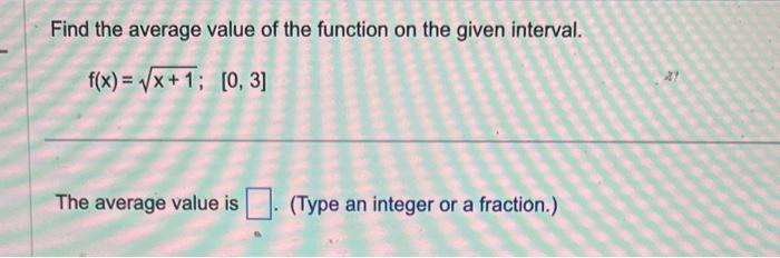 Solved Find the average value of the function on the given | Chegg.com