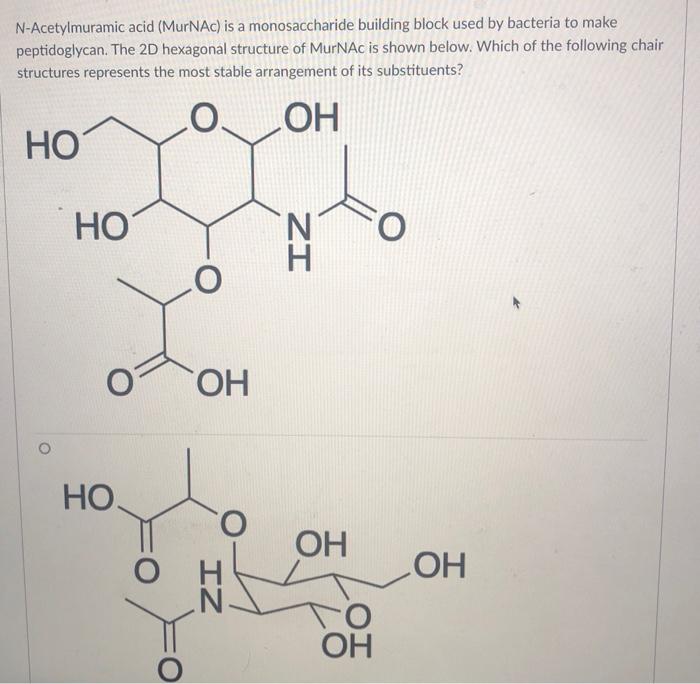 Solved N-Acetylmuramic acid (MurNAC) is a monosaccharide | Chegg.com