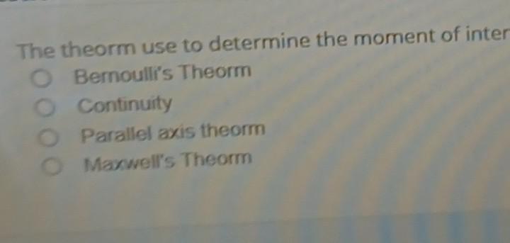 Solved The theorm use to determine the moment of inter | Chegg.com