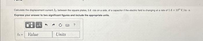 Solved Calculate the displacement current ID between the | Chegg.com