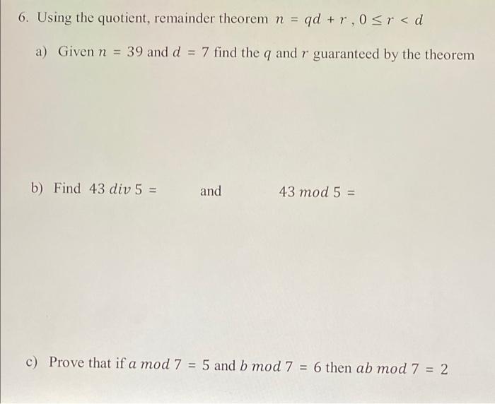 Solved 6. Using the quotient, remainder theorem n = qd + r , | Chegg.com