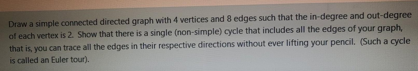 Solved Draw a simple connected directed graph with 4 | Chegg.com
