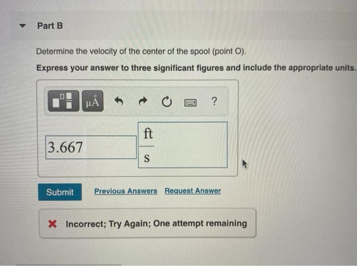 Solved Part A Determine the angular velocity of the spool. | Chegg.com