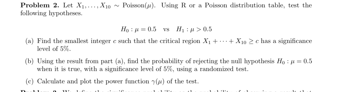 Solved by an EXPERT Problem 2. ﻿Let x1,dots,x10∼Poisson(μ). ﻿Using R or a | Chegg.com