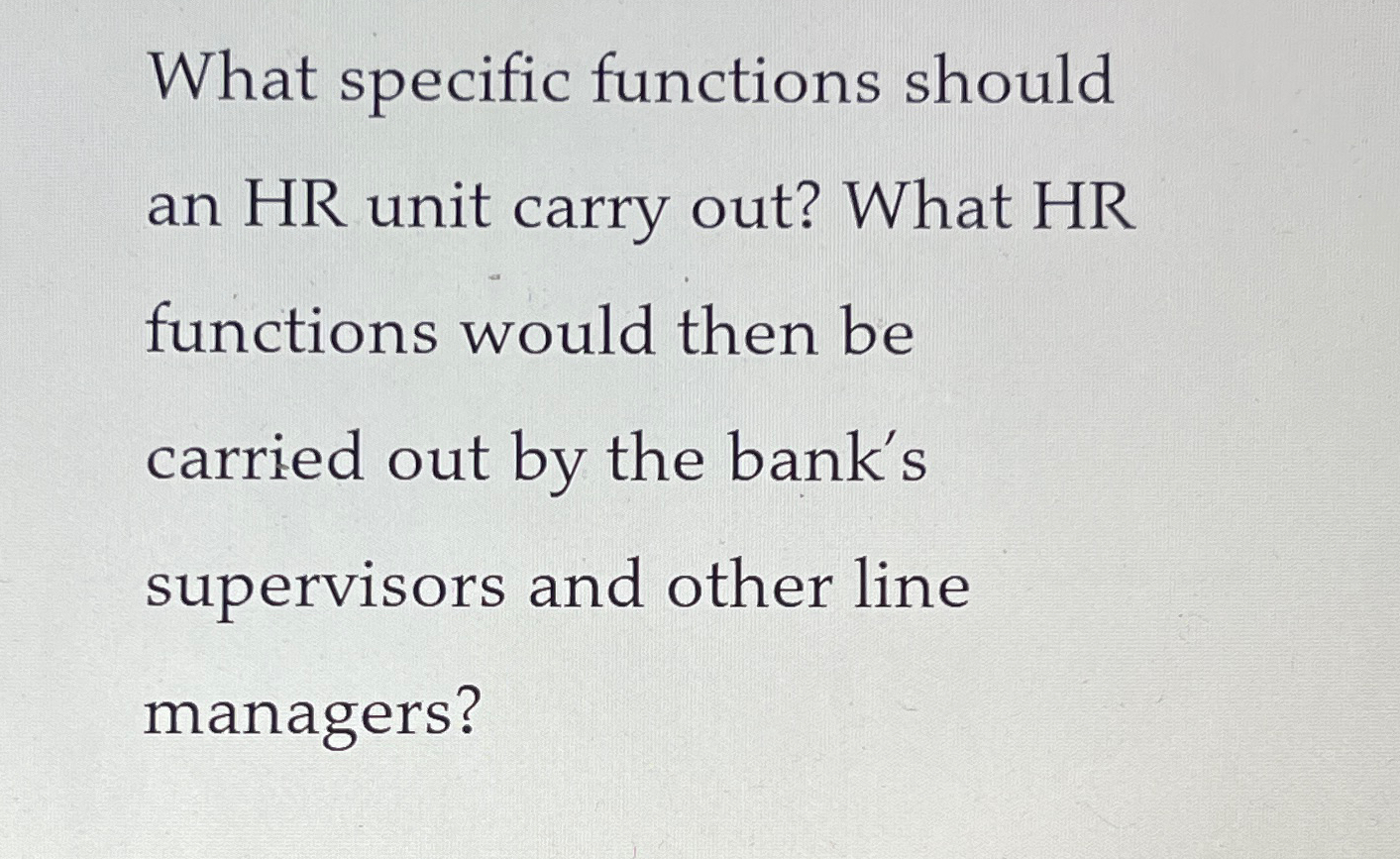 Solved What specific functions should an HR unit carry out? | Chegg.com