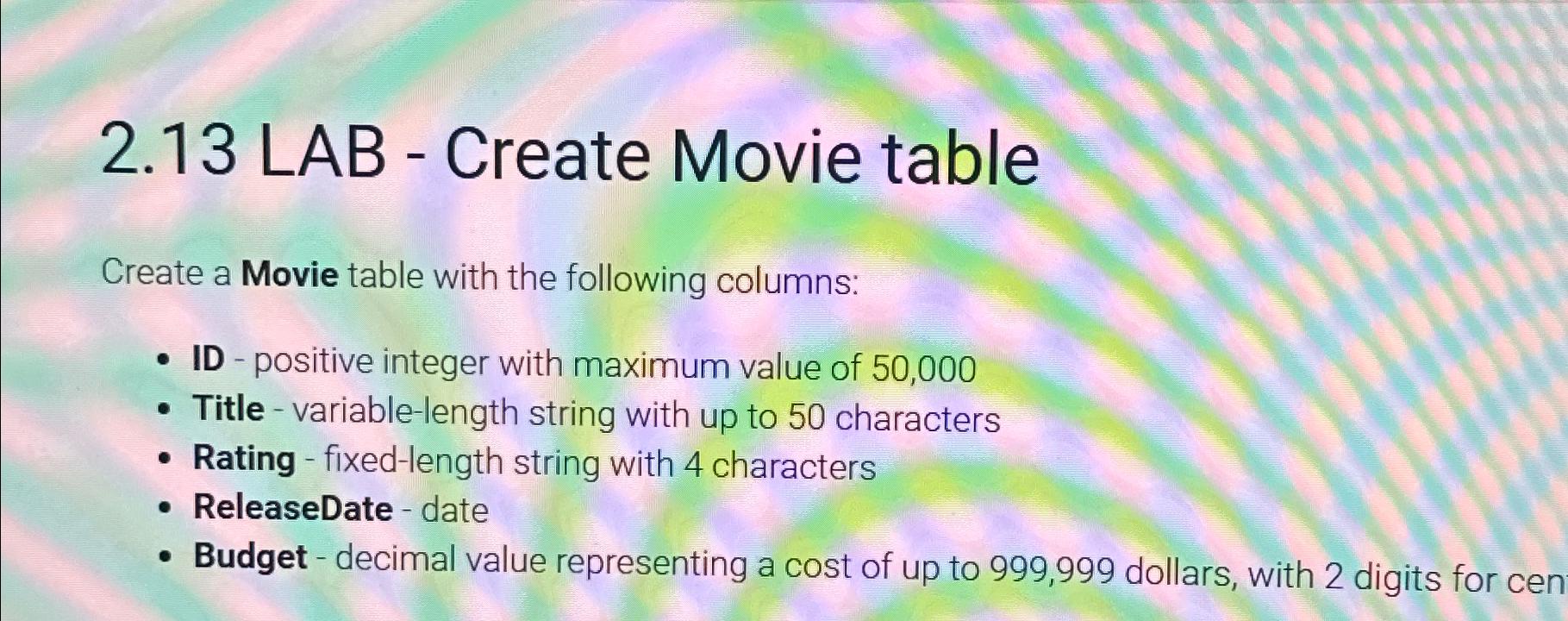Solved 2.13 LAB - Create Movie tableCreate a Movie table | Chegg.com Solved 2.13 LAB - Create Movie tableCreate a Movie table | Chegg.com