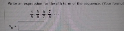 Solved Write an expression for the nth term of the sequence. | Chegg.com