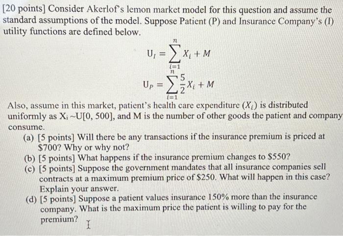 Solved [20 points] Consider Akerlof's lemon market model for | Chegg.com