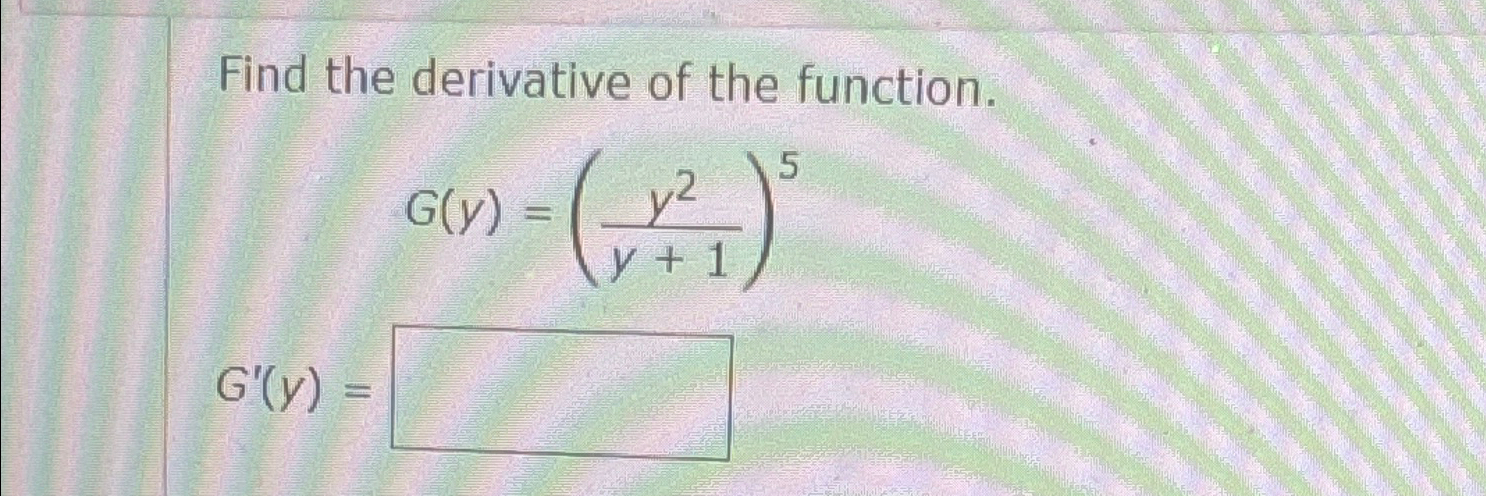 Solved Find the derivative of the | Chegg.com