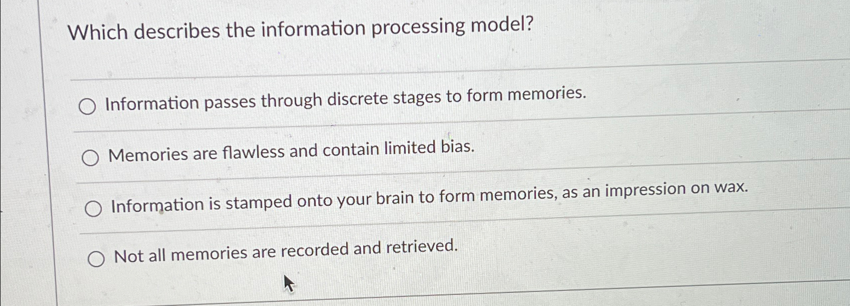 Solved Which describes the information processing | Chegg.com