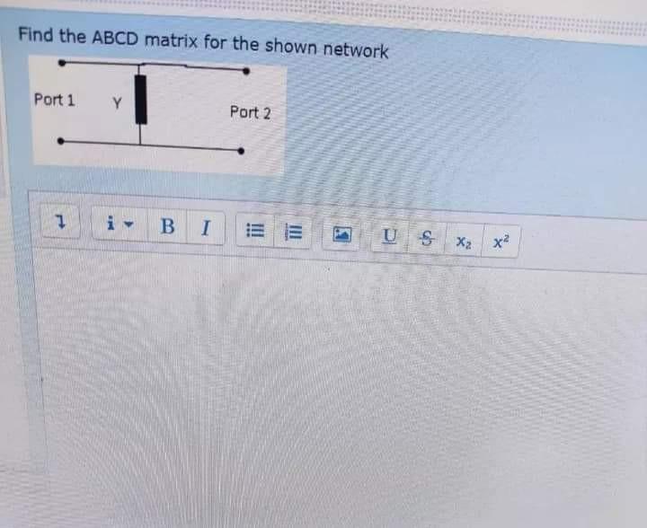 Solved Find the ABCD matrix for the shown network Port 1 Y | Chegg.com