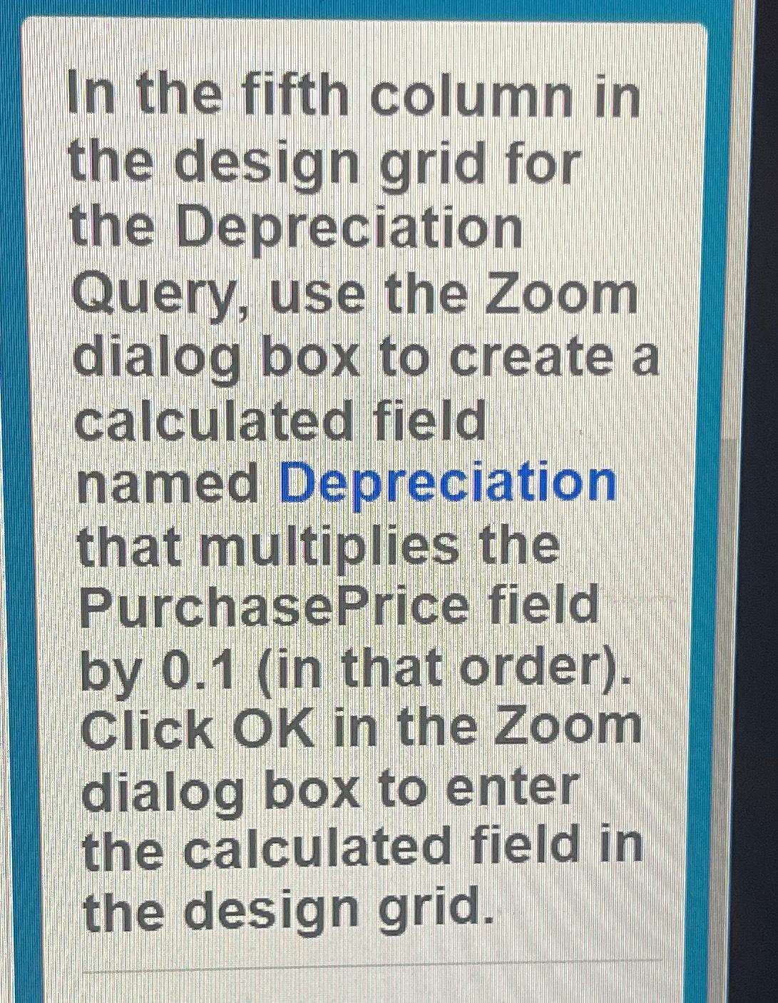 Solved In the fifth column in the design grid for the | Chegg.com