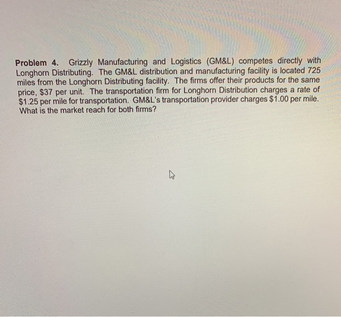Solved Problem 1. Grizzly Manufacturing and Logistics (GM&L) | Chegg.com