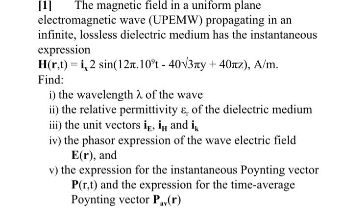 Solved [1] The magnetic field in a uniform plane | Chegg.com