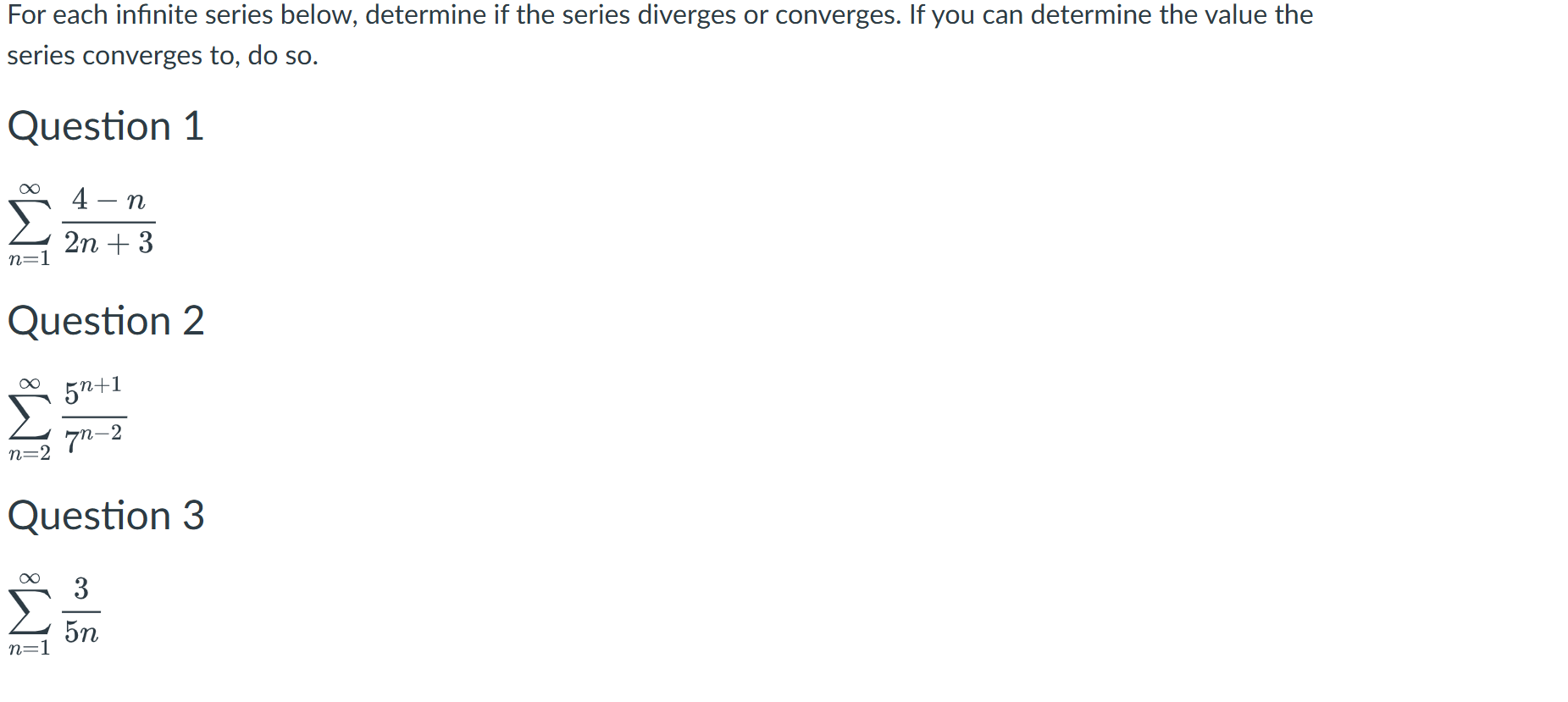 For each infinite series below, determine if the | Chegg.com
