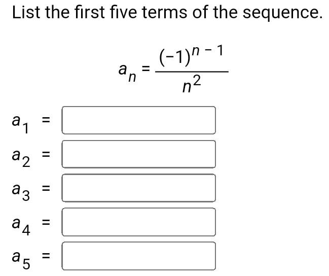 Solved List the first five terms of the sequence. | Chegg.com