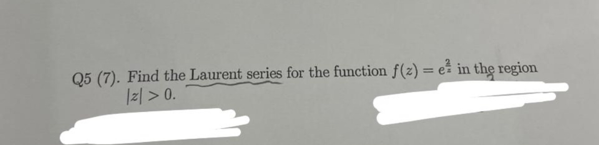 Solved Q5 (7). ﻿Find the Laurent series for the function | Chegg.com