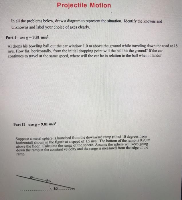 Solved Projectile Motion In all the problems below, draw a | Chegg.com
