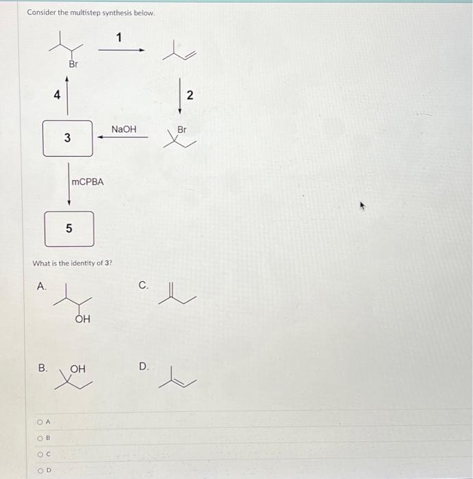 Solved Consider the multistep synthesis below. A. B. O A O B | Chegg.com