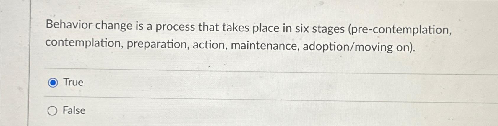 Solved Behavior change is a process that takes place in six | Chegg.com