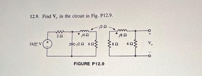 Solved 12.9. Find Vo in the circuit in Fig. P12.9. FIGURE | Chegg.com
