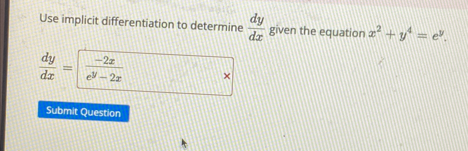 Solved Use implicit differentiation to determine dydx ﻿given | Chegg.com