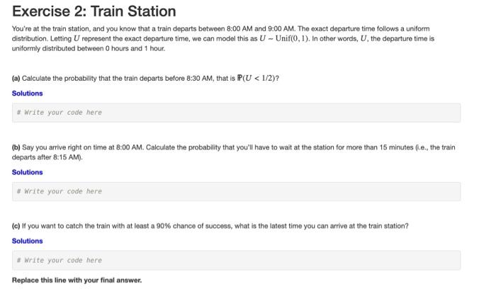 Solved Exercise 2: Train Station You're at the train | Chegg.com
