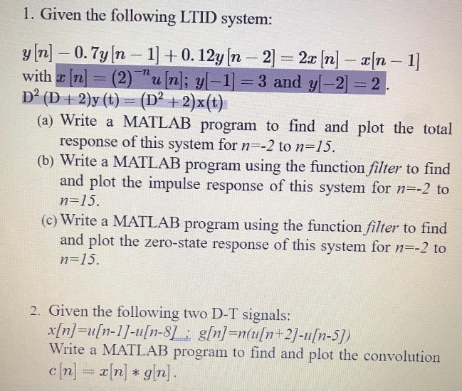Solved 1. Given the following LTID system: y[n] - 0.7y[n - | Chegg.com