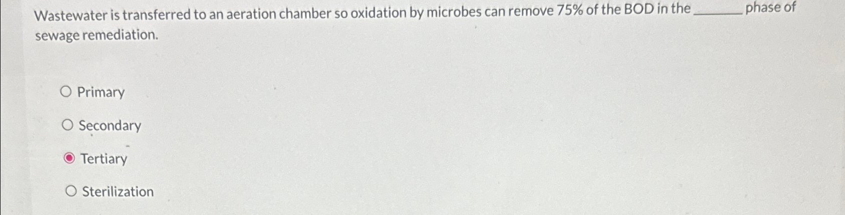 Solved Wastewater is transferred to an aeration chamber so | Chegg.com