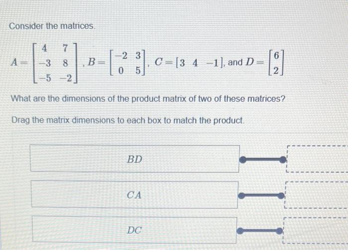 Solved consider the matrices drag the matrix dimensions to | Chegg.com