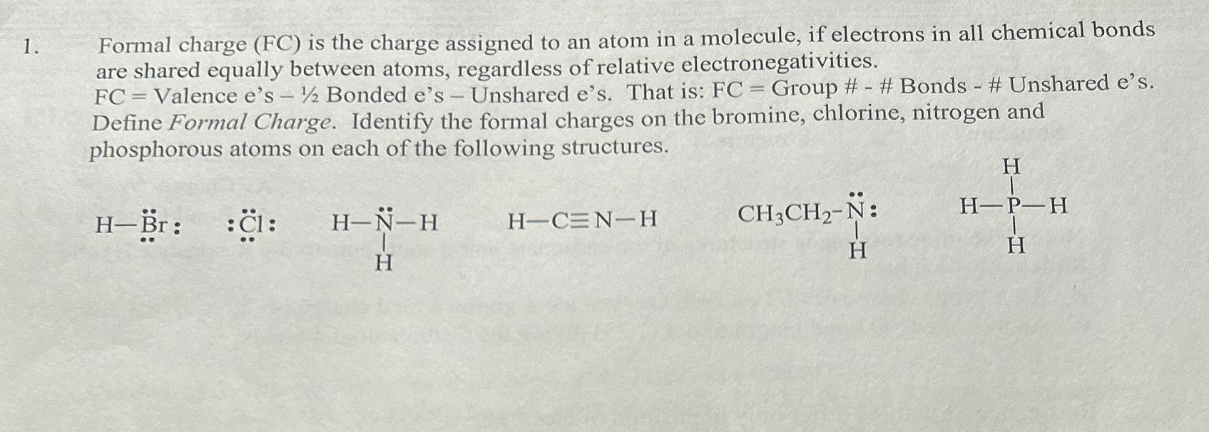 Solved Formal charge (FC) ﻿is the charge assigned to an atom | Chegg.com