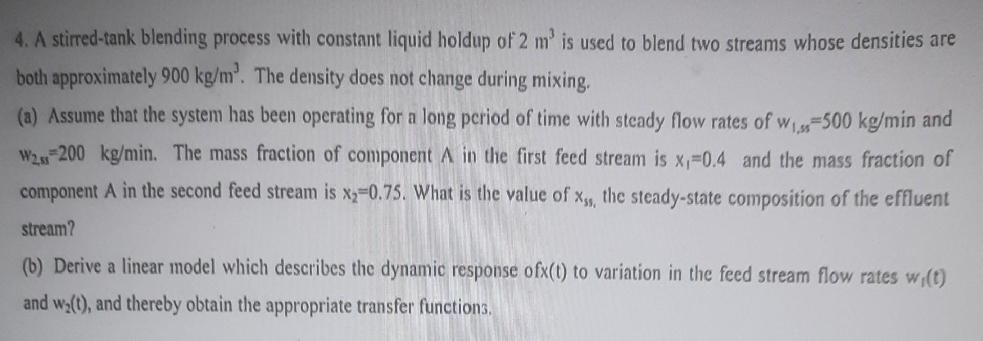 Solved 4. A stirred-tank blending process with constant | Chegg.com