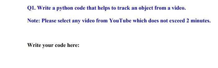 Solved Q1. Write a python code that helps to track an object | Chegg.com