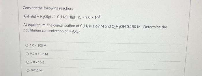 Solved Consider the following reaction: C2H4( | Chegg.com
