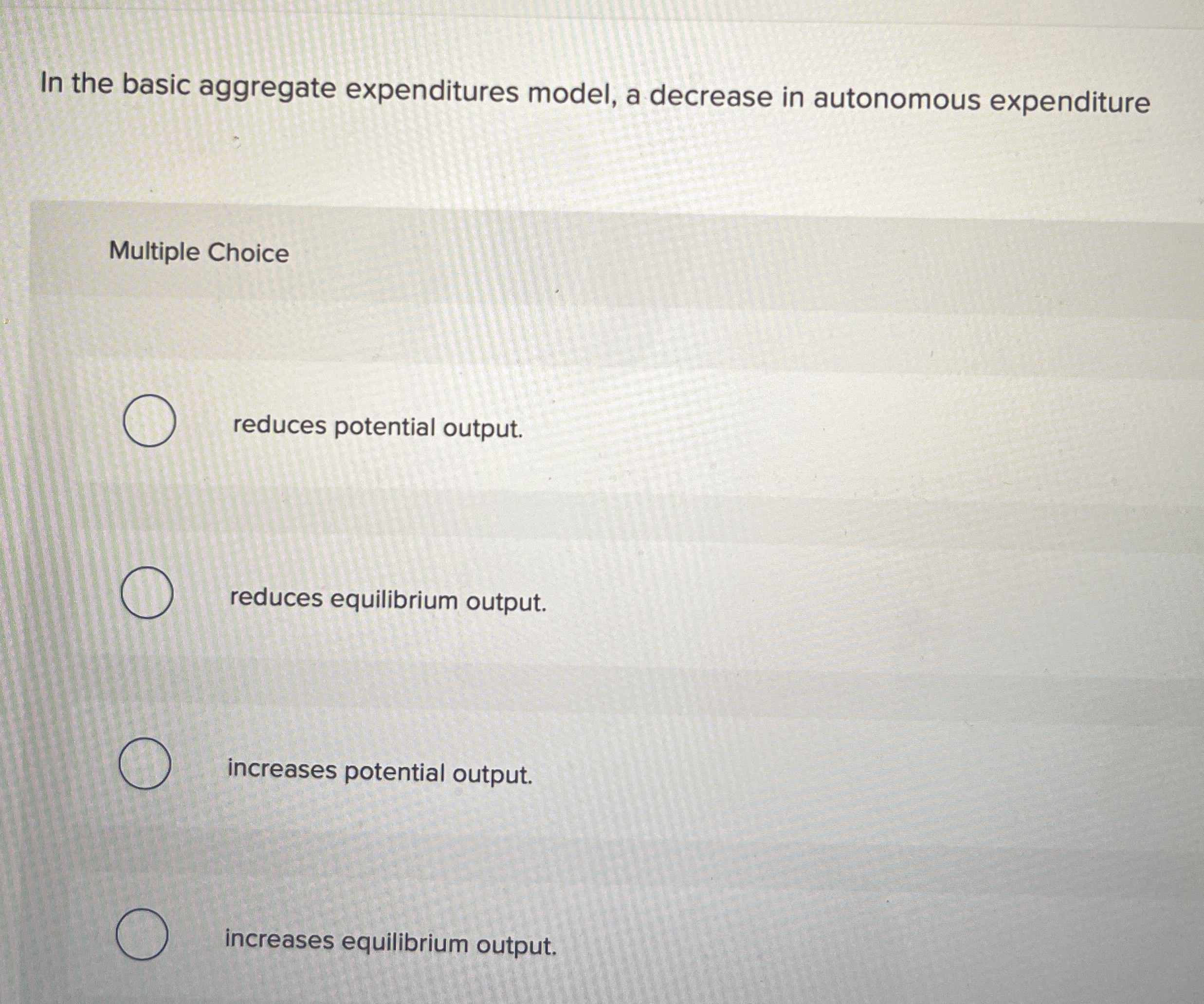Solved In the basic aggregate expenditures model, a decrease | Chegg.com
