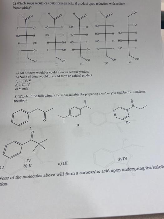 Solved 2) Which sugar would or could form an achiral product | Chegg.com