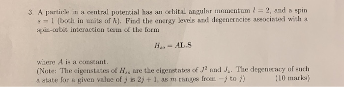 Solved 3. A particle in a central potential has an orbital | Chegg.com