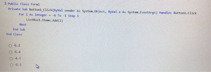 3 Public Class Form1 Private Sub Button1 Click Byval Sender As System Object Byval E As System