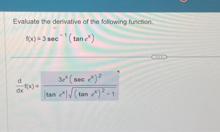 Solved Evaluate the derivative of the following function. | Chegg.com